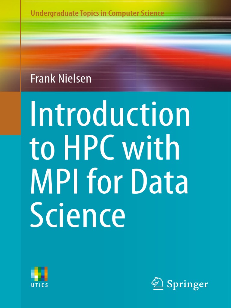 To HPC With MPI For Data Science: Frank Nielsen | PDF | Parallel Computing | Message Passing ...