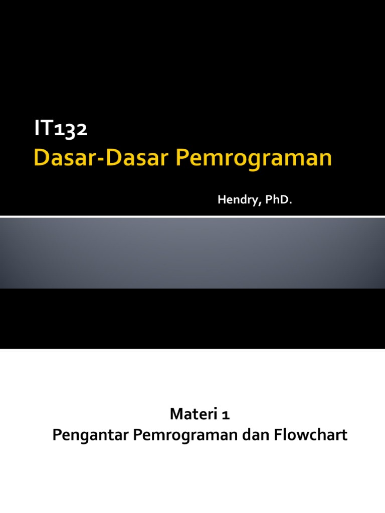 Pertemuan 1b - Pengantar Pemrograman Dan Flowchart | PDF | Metode & Bahan Ajar | Teknologi ...