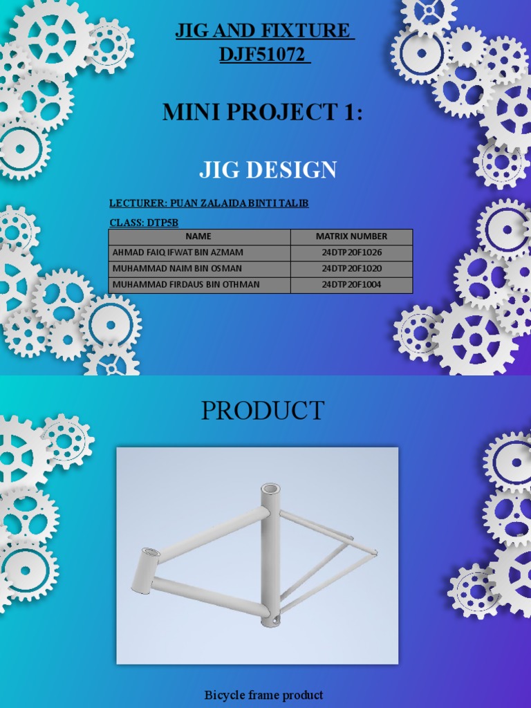 Mini Project 1 Jig Presentation - DTP5B (F1026) (F1020) (F1004) | PDF ...