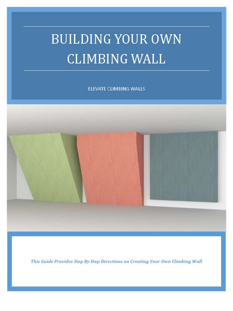 Building Your Home Climbing Wall Guide | PDF | Framing (Construction ...