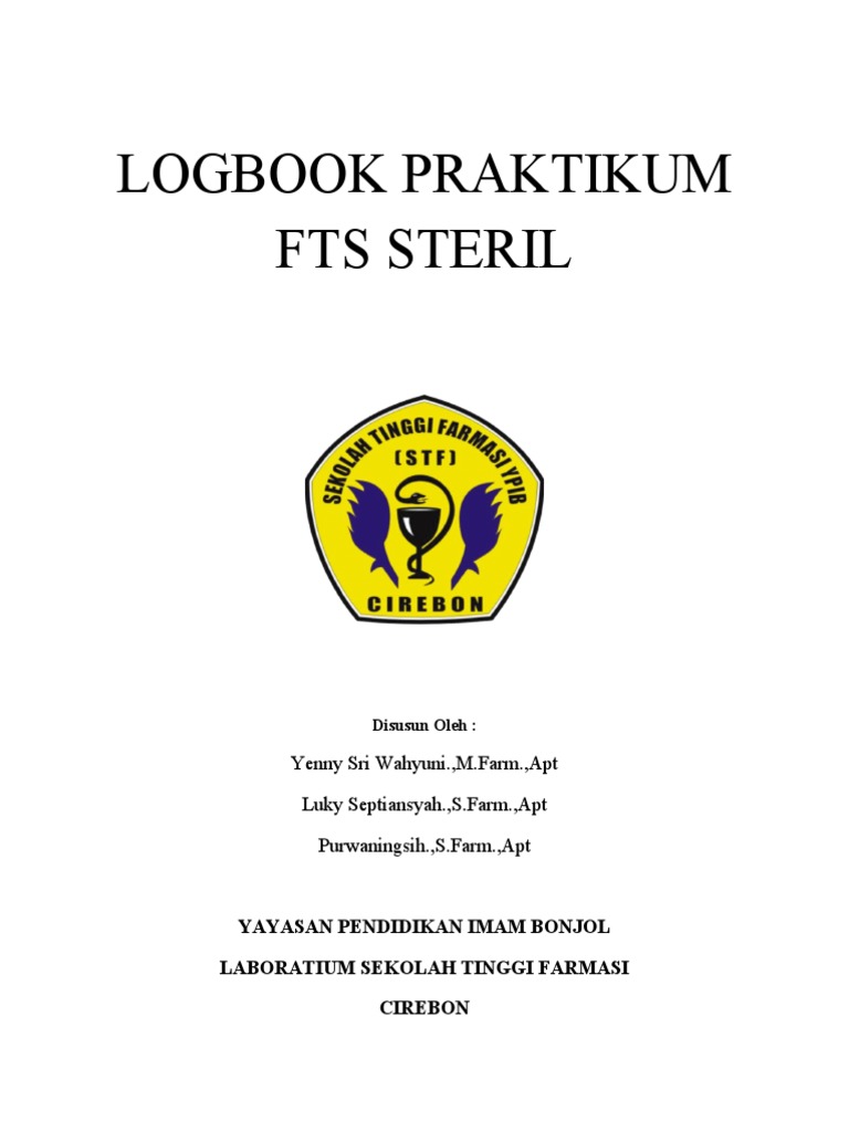 Logbook Praktikum FTS Steril Sekolah Tinggi Farmasi YPIB Cirebon | PDF