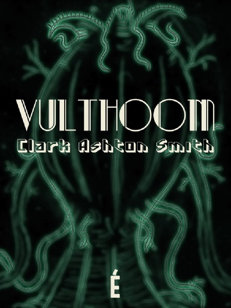 Clark Ashton Smith - Vulthoom | PDF