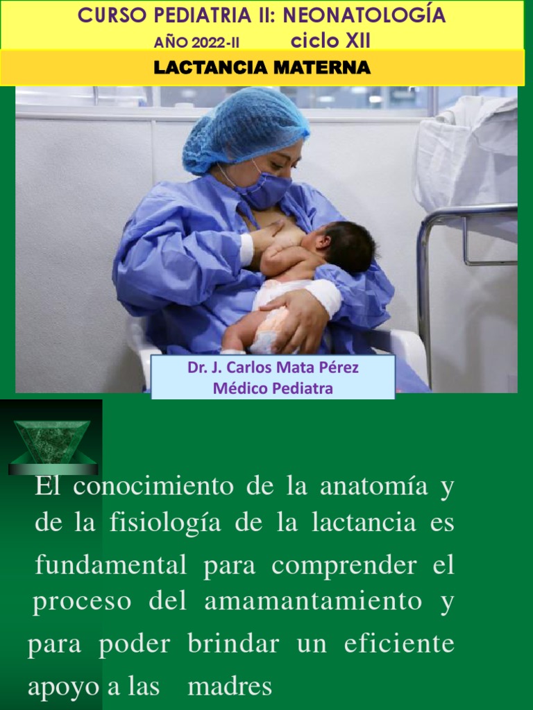 CLASE 11. Lactancia Materna DR Juan Carlos Mata | PDF | Lactancia | Pecho CLASE 11. Lactancia Materna DR Juan Carlos Mata | PDF | Lactancia | Pecho