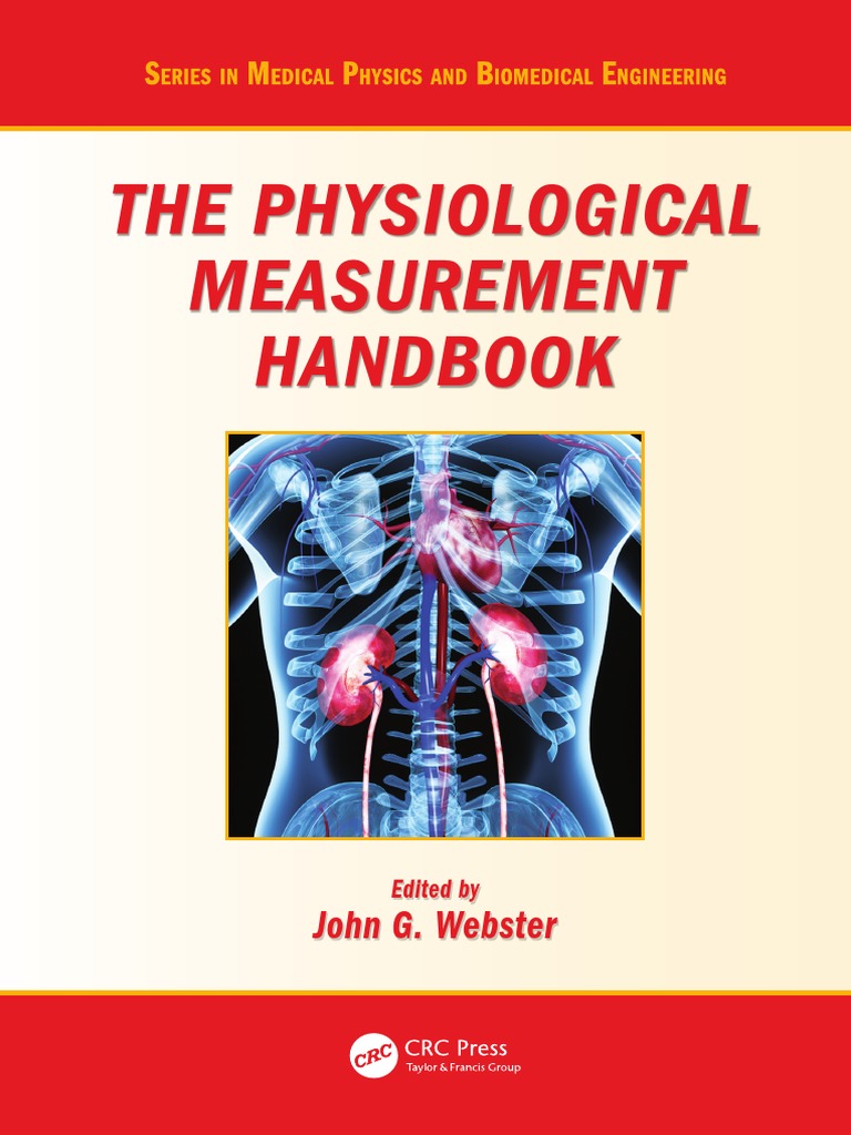 The Physiological Measurement Handbook (Series in Medical Physics and Biomedical Engineering ...