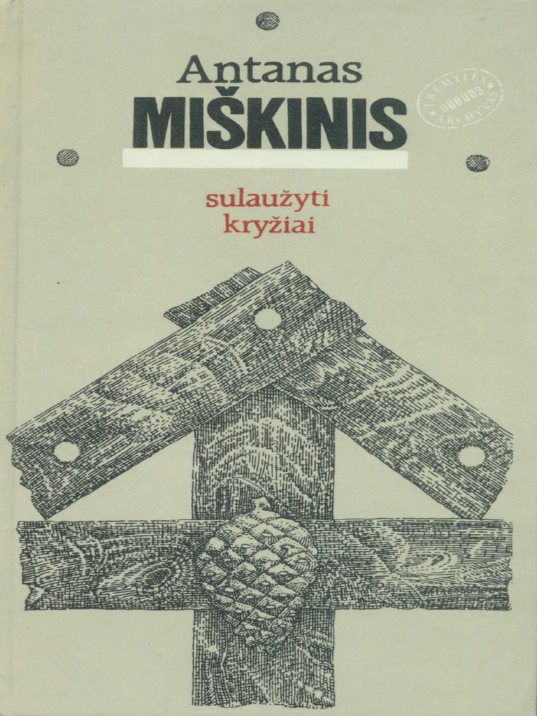 Antanas Miskinis - Sulauzyti Kryziai 1989 LT | PDF