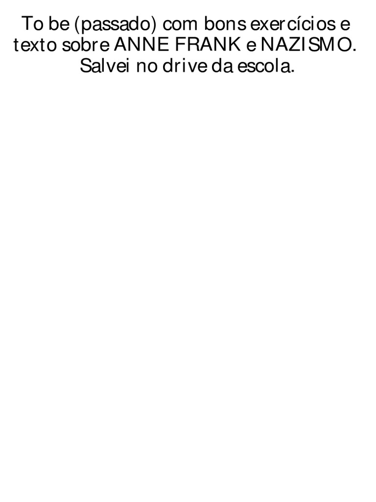 To Be (Passado) Com Bons Exercícios e Texto Sobre ANNE FRANK e NAZISMO | PDF | Alemanha nazista ...