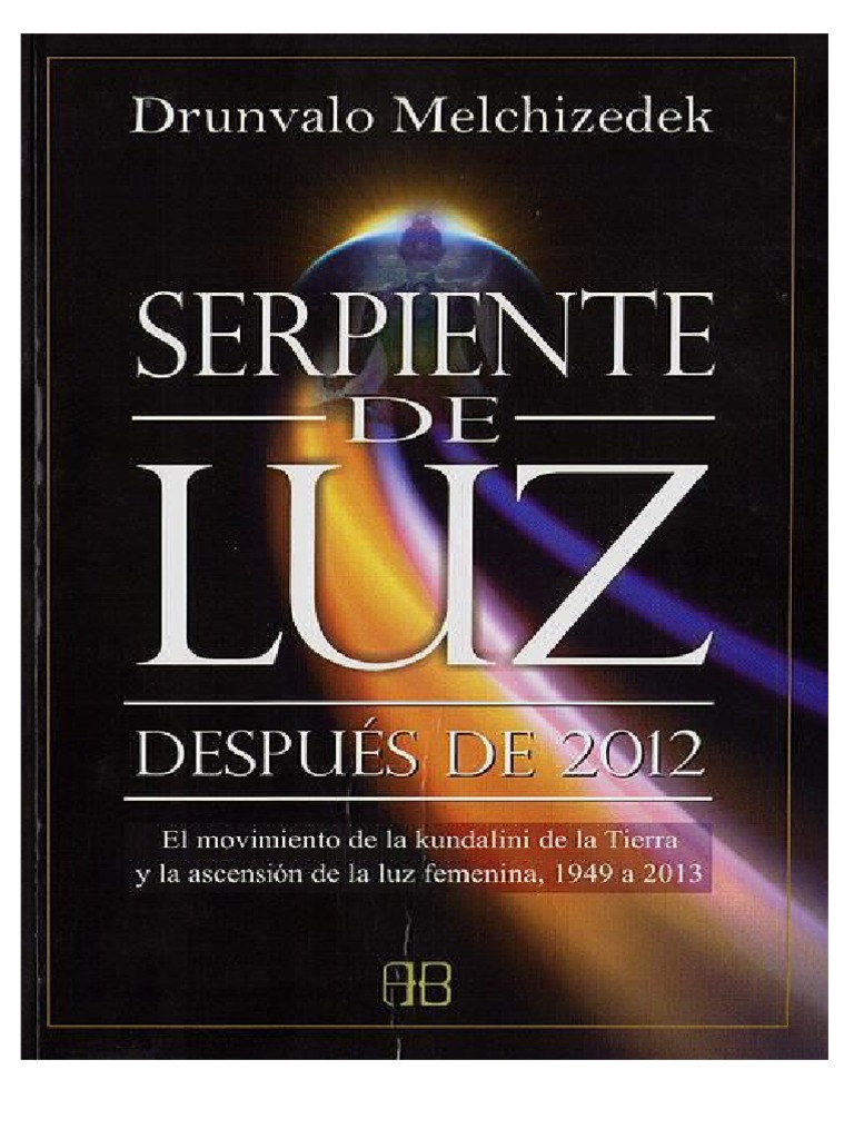 Drunvalo Melchizedek - Serpiente de Luz | PDF | Astrología | Tierra