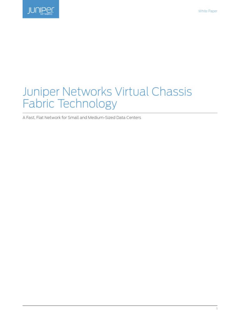 Juniper Networks Virtual Chassis Fabric Technology | PDF | Computer ...