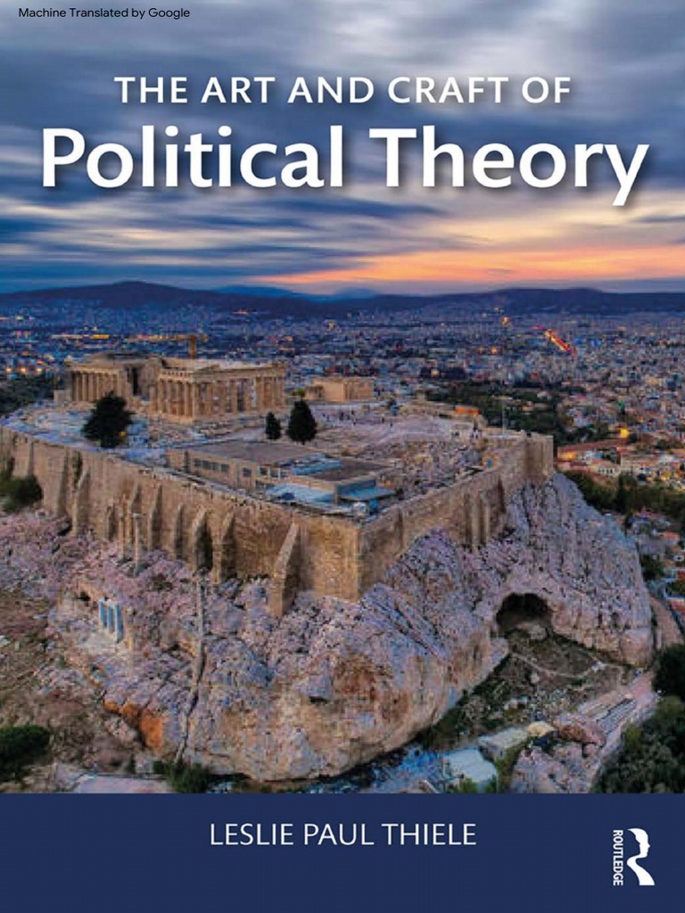 Teori-Teori Politik - Tugas Kelompok Leslie Paul Thiele - The Art and ...