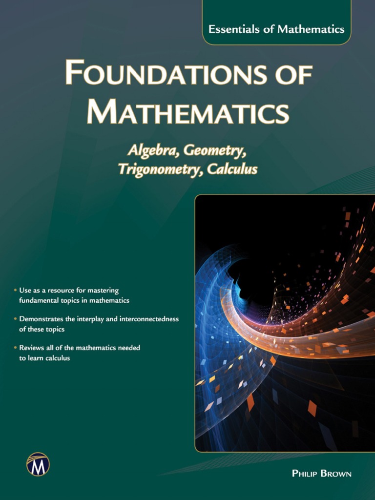 Foundations of Mathematics Algebra, Geometry, Trigonometry and Calculus ...