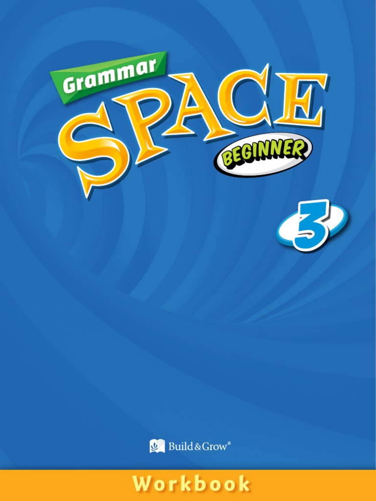 Build - Grow Grammar Space Beginner 3 WB KEY | PDF | Predicate (Grammar ...