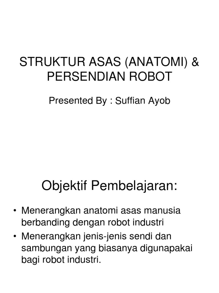 Struktur Asas (Anatomi) & Persendian Robot | PDF