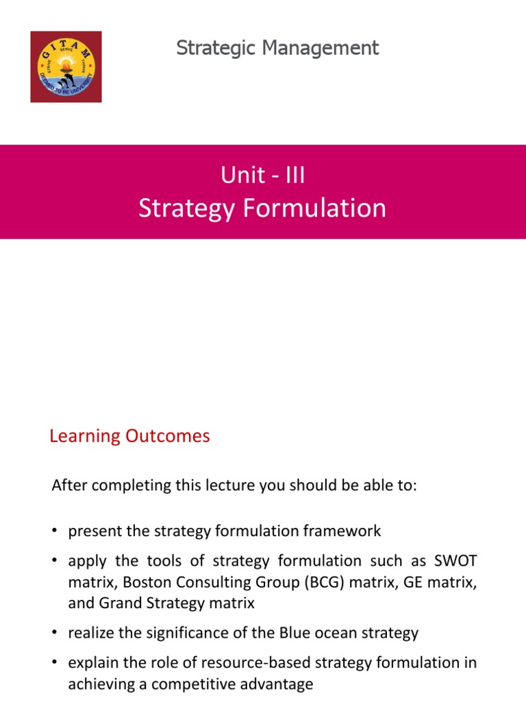 Unit 3 - Strategy Formulation | PDF | Swot Analysis | Strategic Management