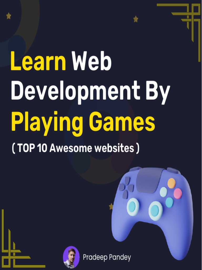 10 Websites To Learn Web Development by Playing Games ? 1670193931 | PDF