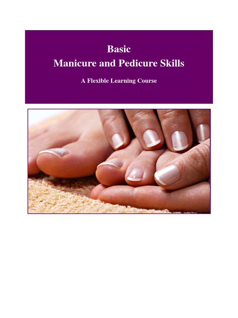 Basic Manicure and Pedicure Skills A Fle | PDF | Nail (Anatomy) | Infection