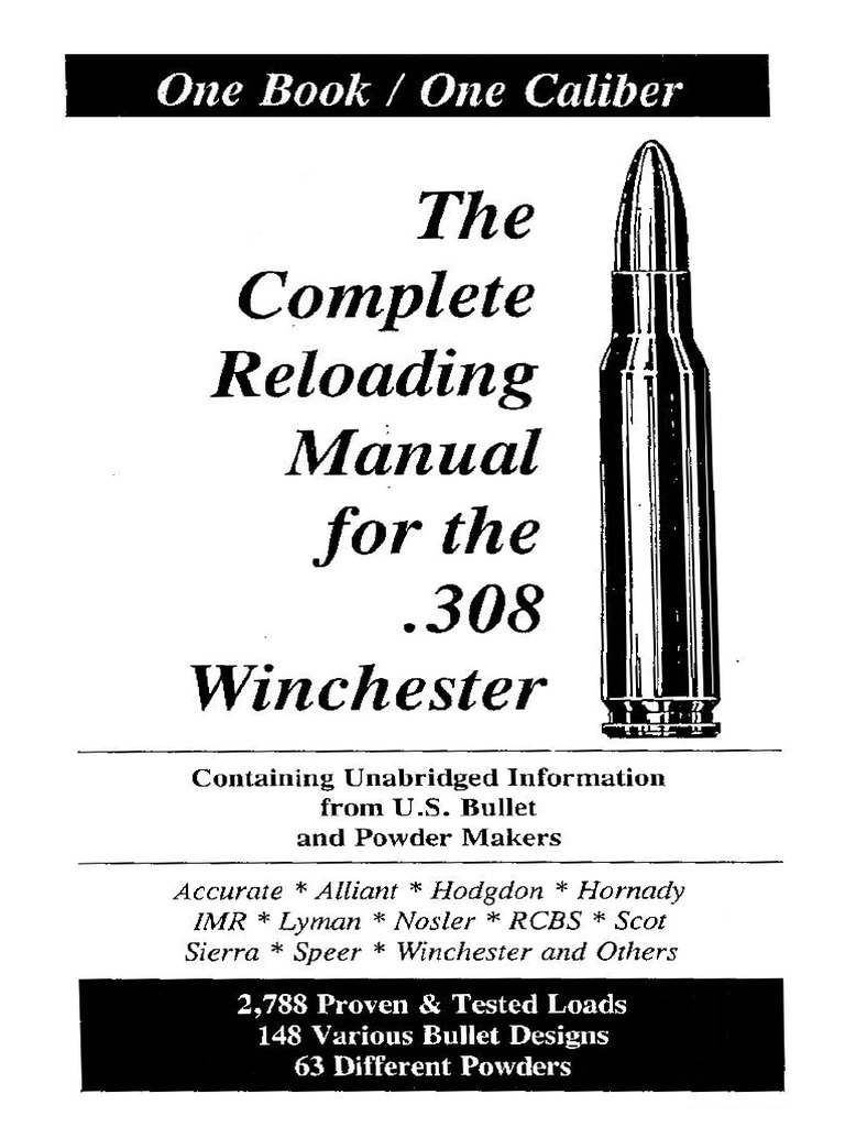 The Complete Reloading Manual For The 308 Winchester | PDF