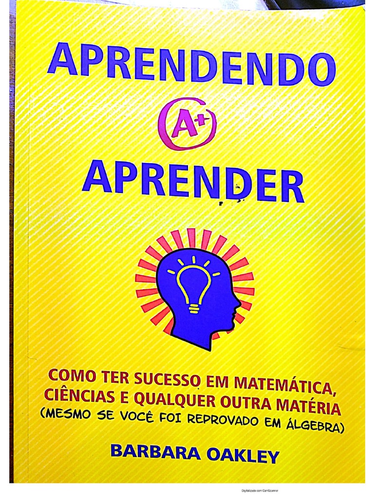 Barbara Oakley - Aprendendo A Aprender | PDF | Science | Aprendizado