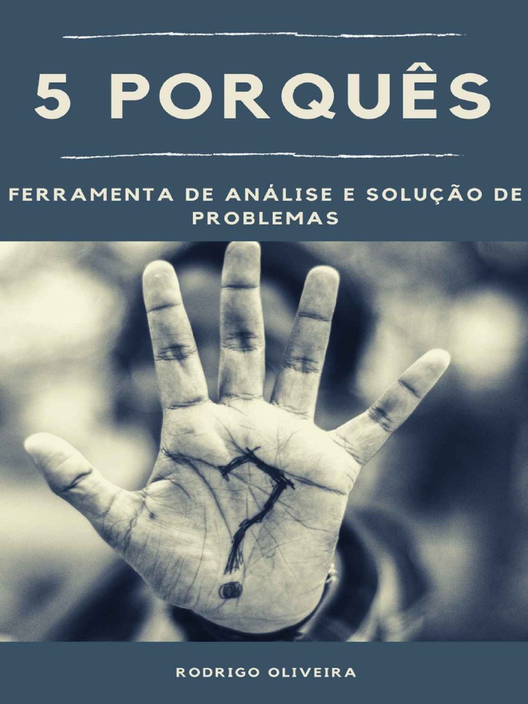 5 Porques Ferramenta de Analise e Solucao de Problemas - 45 Paginas ...