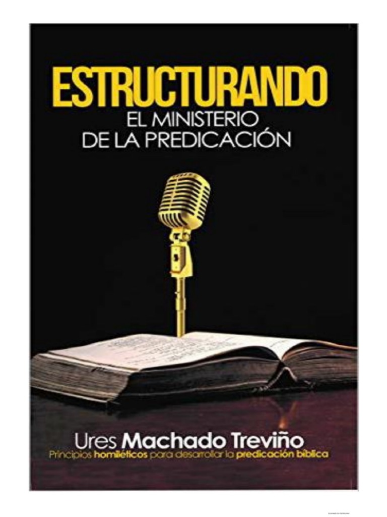 Estructurando El Ministerio de La Predicacion-Ures Machado Treviño | PDF