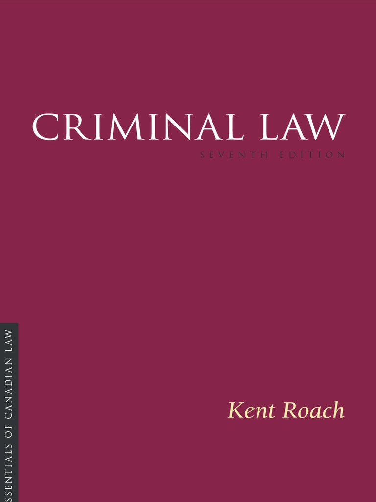 (Essentials of Canadian Law) Kent Roach - Criminal Law (7th Ed ...