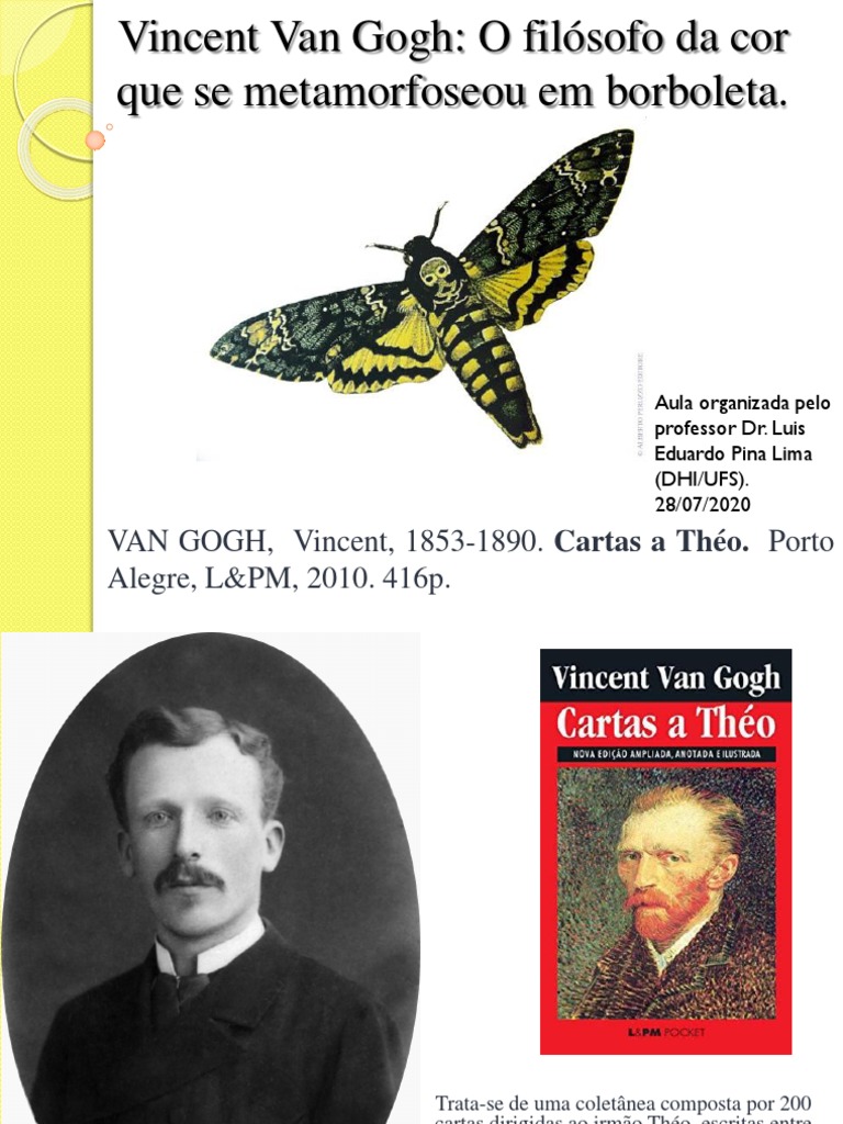 Vincent Van Gogh - O Fil Sofo Da Cor Que Se Metamorfoseou em Borboleta ...