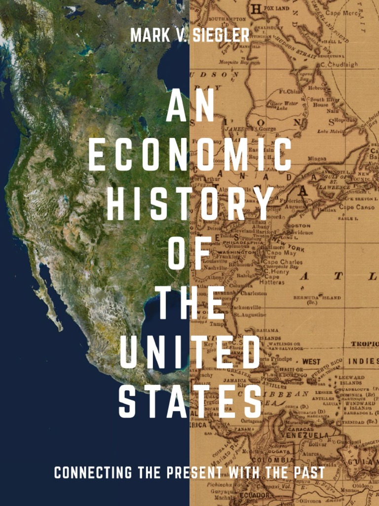 An Economic History of The United States Connecting The Present With ...