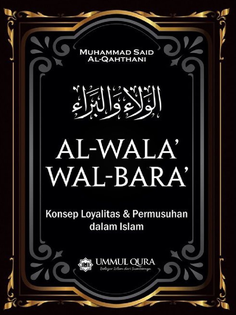 Al-Wala Wal-Bara Konsep Loyalitas Permusuhan Dalam Islam (Muhammad Said Al-Qahthani) | PDF