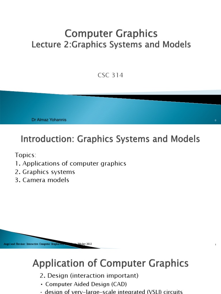 CSC314 Lecture 2 - Computer GraphicsV1-Graphics Systems and Models - Oct 2022 | PDF | Shader ...
