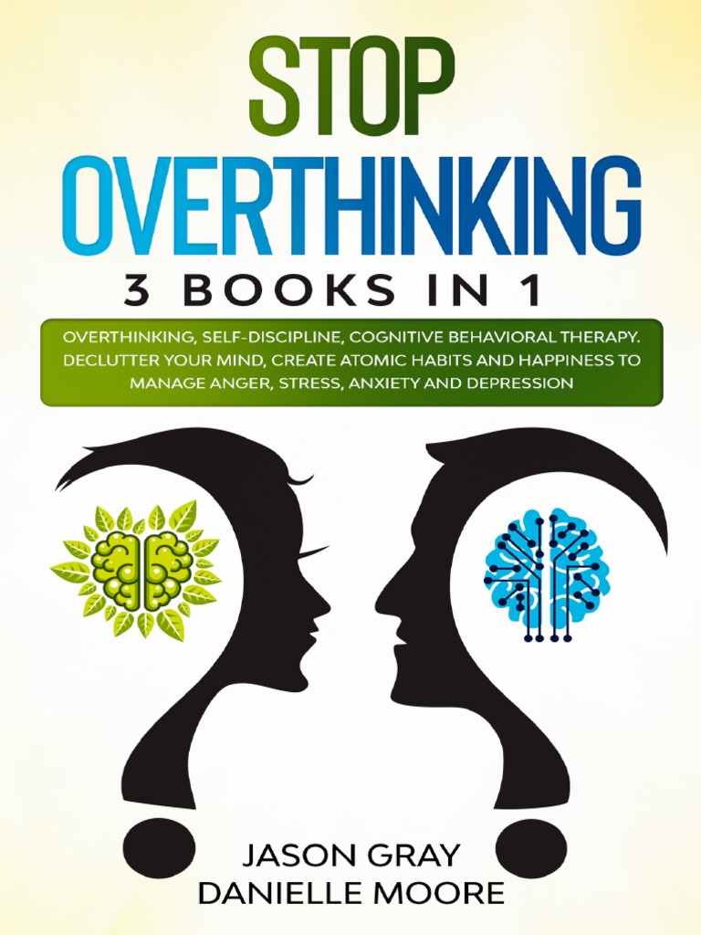 Stop Overthinking: 3-in-1 Guide | PDF | Disciplines | Mindfulness