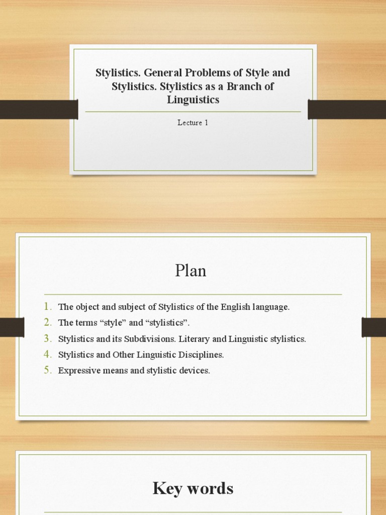 Stylistics. General Problems of Style and Stylistics. Stylistics As A Branch of Linguistics ...