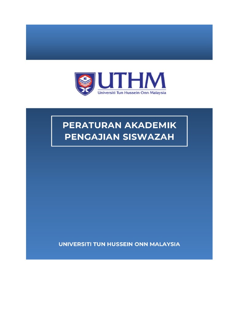 PERATURAN AKADEMIK PENGAJIAN SISWAZAH UTHM Flipped - Terkini2021 | PDF