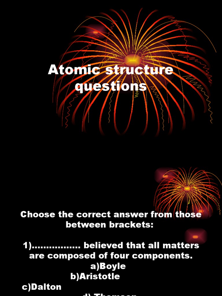 Atomic Structure Questions | PDF | Atoms | Atomic Nucleus Atomic Structure Questions | PDF | Atoms | Atomic Nucleus