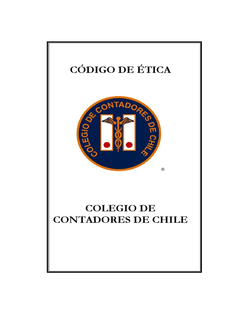 CODIGO DE ETICA COLEGIO CONTADORES DE CHILE A.G. Aprobado 29 6 22 | PDF ...
