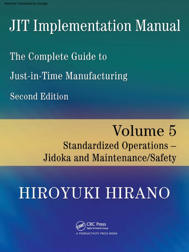 JIT Implementation Manual - The Complete Guide To Just-In-Time Manufacturing Volume 5 ...