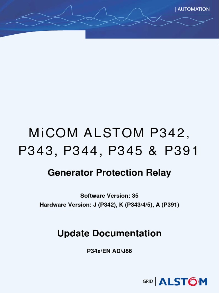 Micom Alstom P342, P343, P344, P345 & P391: Generator Protection Relay ...