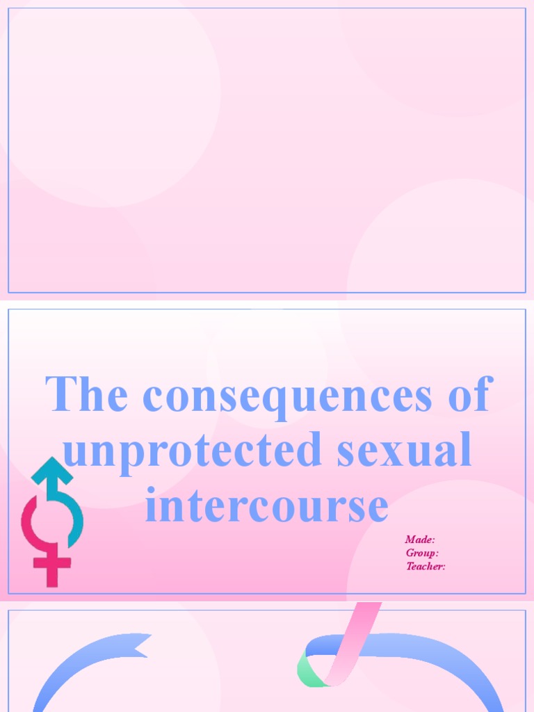 The Consequences Of Unprotected Sexual Intercourse Pdf Safe Sex 9041