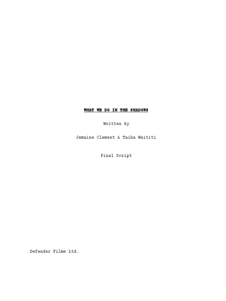 What We Do in The Shadows Final Script by Jemaine Clement and Taika Waititi | PDF