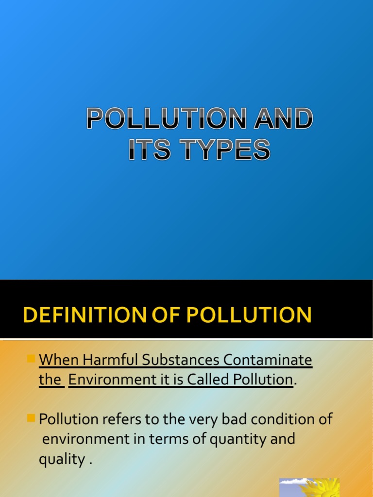 Pollution and Its Type | PDF | Air Pollution | Water Pollution