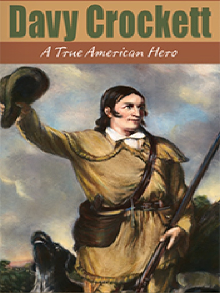 Davy Crockett: Life and Legacy | PDF | Battle Of The Alamo | Davy Crockett