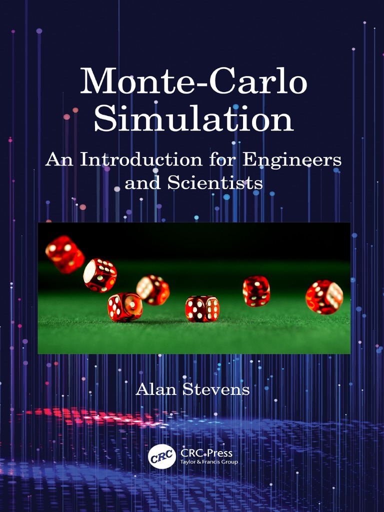 Monte-Carlo Simulation An Introduction For Engineers and Scientists (Alan Stevens) | PDF | Monte ...