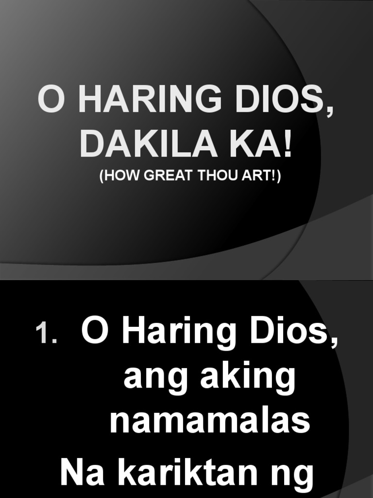 How Great Thou Art (O Haring Dios, Dakila Ka) | PDF