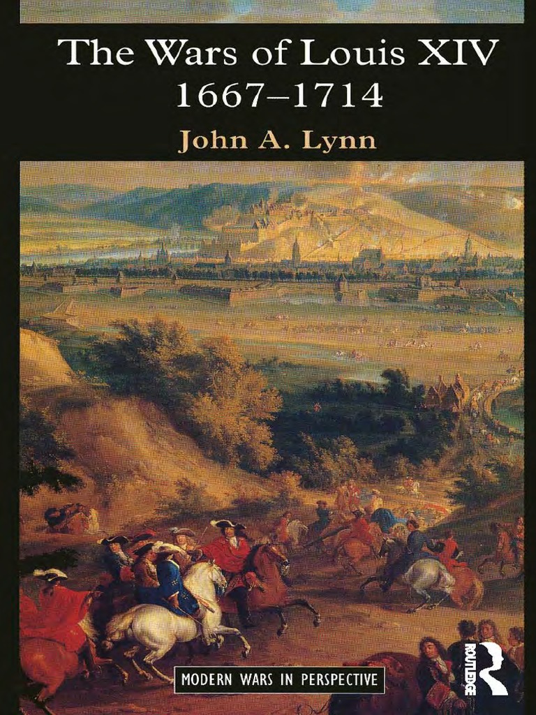 The Wars of Louis XIV, 1667 - 1714 by John A. Lynn | PDF | France ...