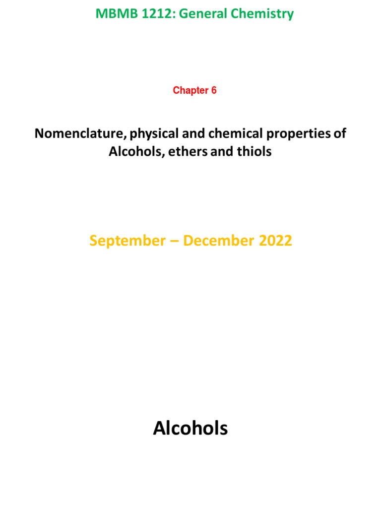 Ch. 6 Nomenclature, Physical and Chemical Properties of Alcohols ...