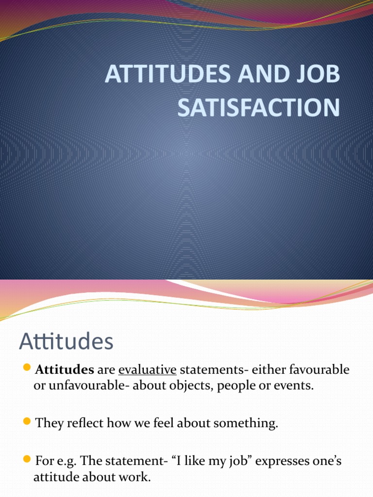Attitudes and Job Satisfaction | Download Free PDF | Job Satisfaction ...