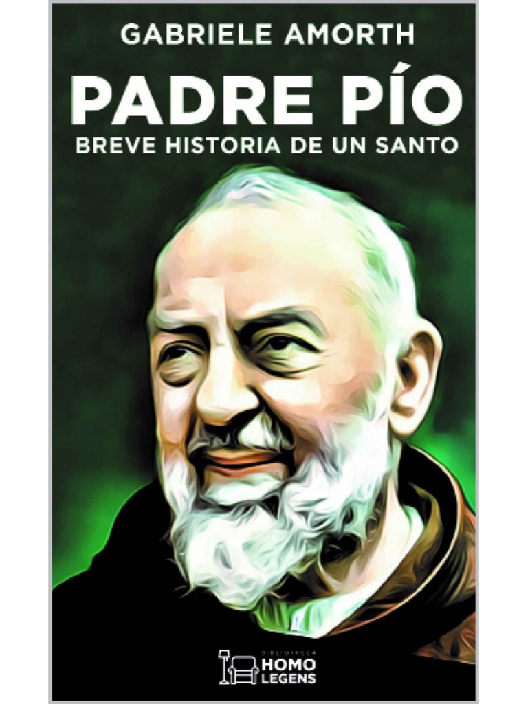Padre Pio. Breve Historia de Un Santo. AMORTH GABRIELE | PDF | Misa ...