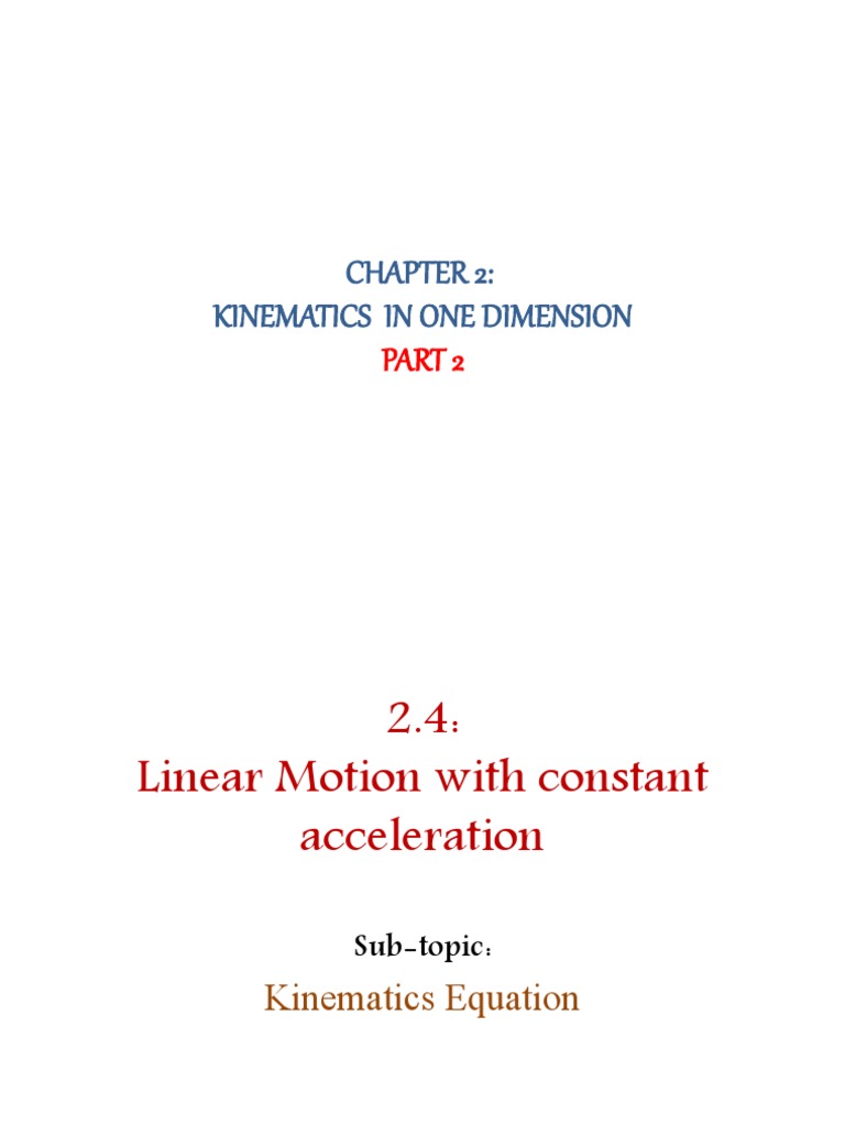 Chapter 2 Kinematic in 1D (Part 2) (PHY 130) | PDF | Acceleration ...