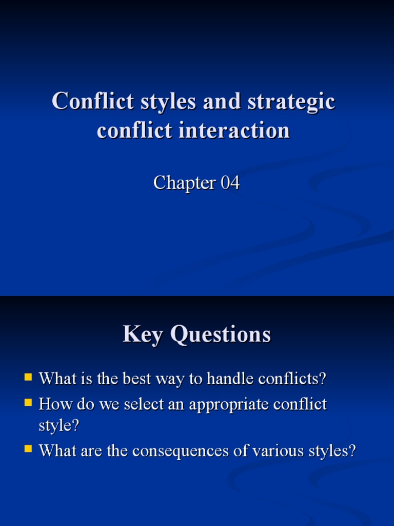 Ch04 Conflict Styles and Strategic Conflict Interaction | PDF | Social ...