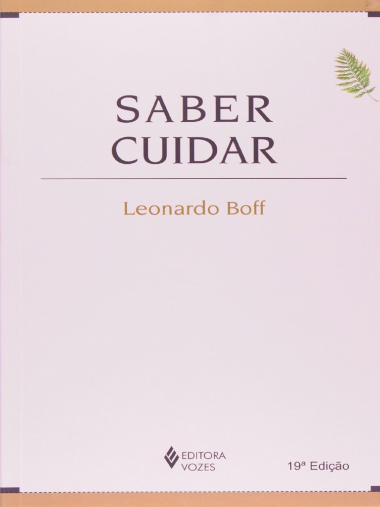 Resumo Saber Cuidar Etica Do Humano Compaixao Pela Terra Leonardo Boff ...