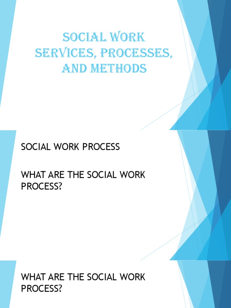 Social Work Processes & Methods | PDF | Social Work | Evaluation