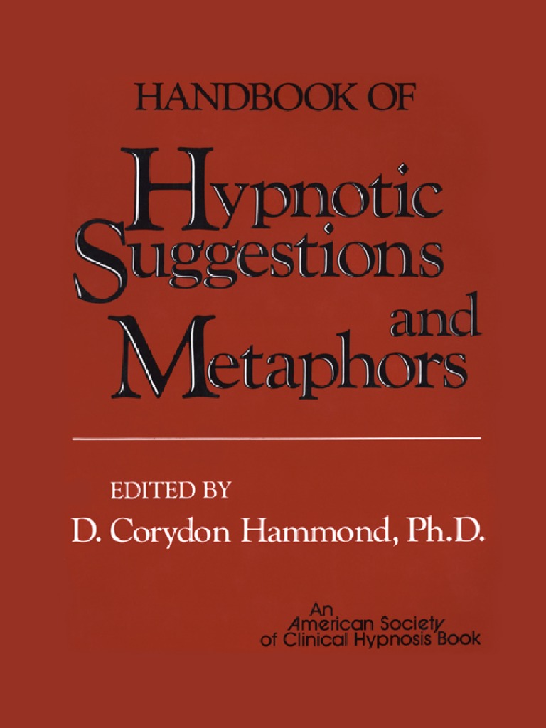 Handbook of Hypnotic Suggestions and Metaphors | PDF | Hypnosis | Hypnotherapy